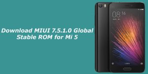Download MIUI 7.5.1.0 Global Stable ROM for Mi 5