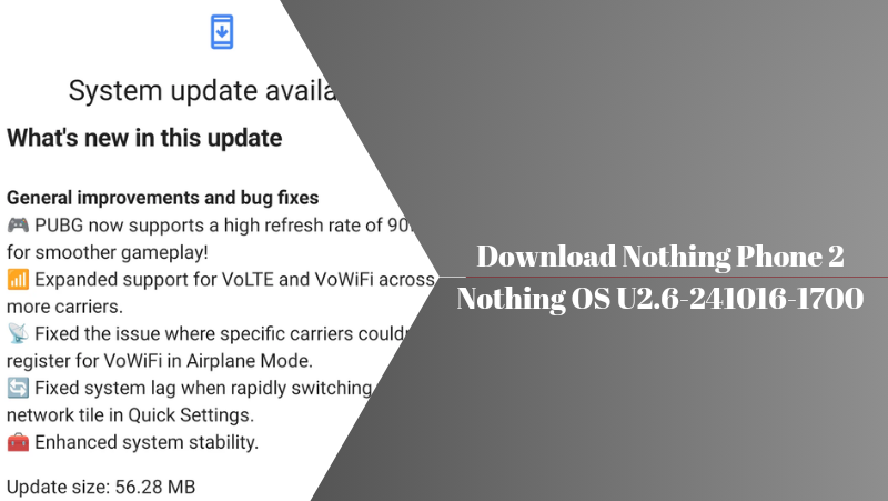 Download Nothing Phone 2 Nothing OS U2.6-241016-1700 (PUBG 90fps support)